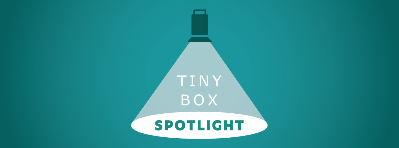 Tiny Box Spotlight | Tiny Box Maker